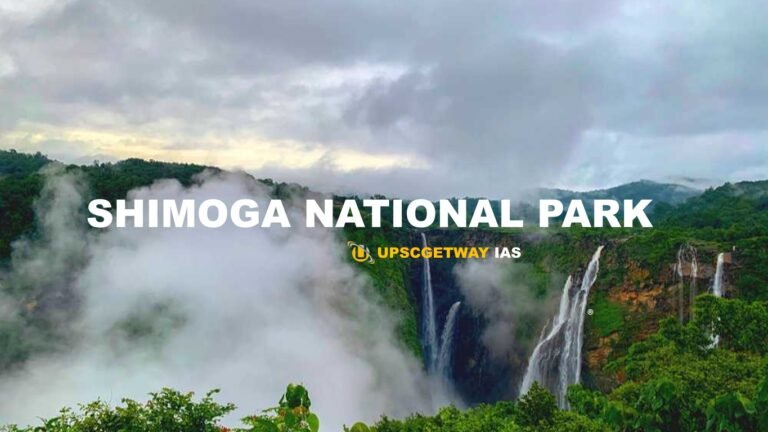 Shimoga National Park - UPSCGETWAY IAS